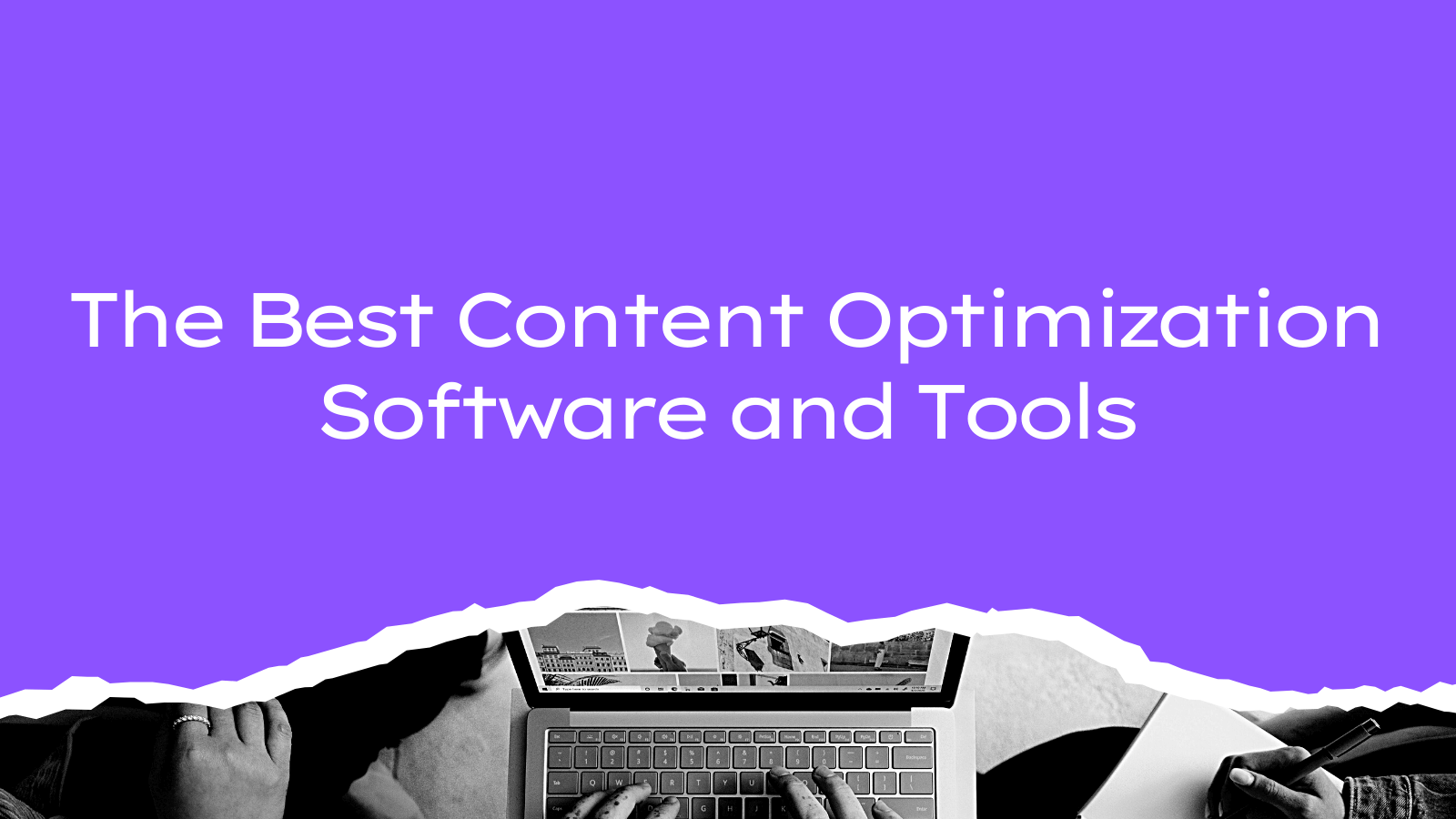The Best Content Optimization Software and Tools